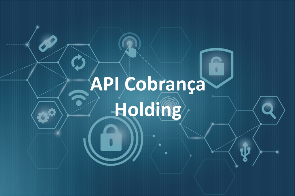 API cobrança – Holding - Globality